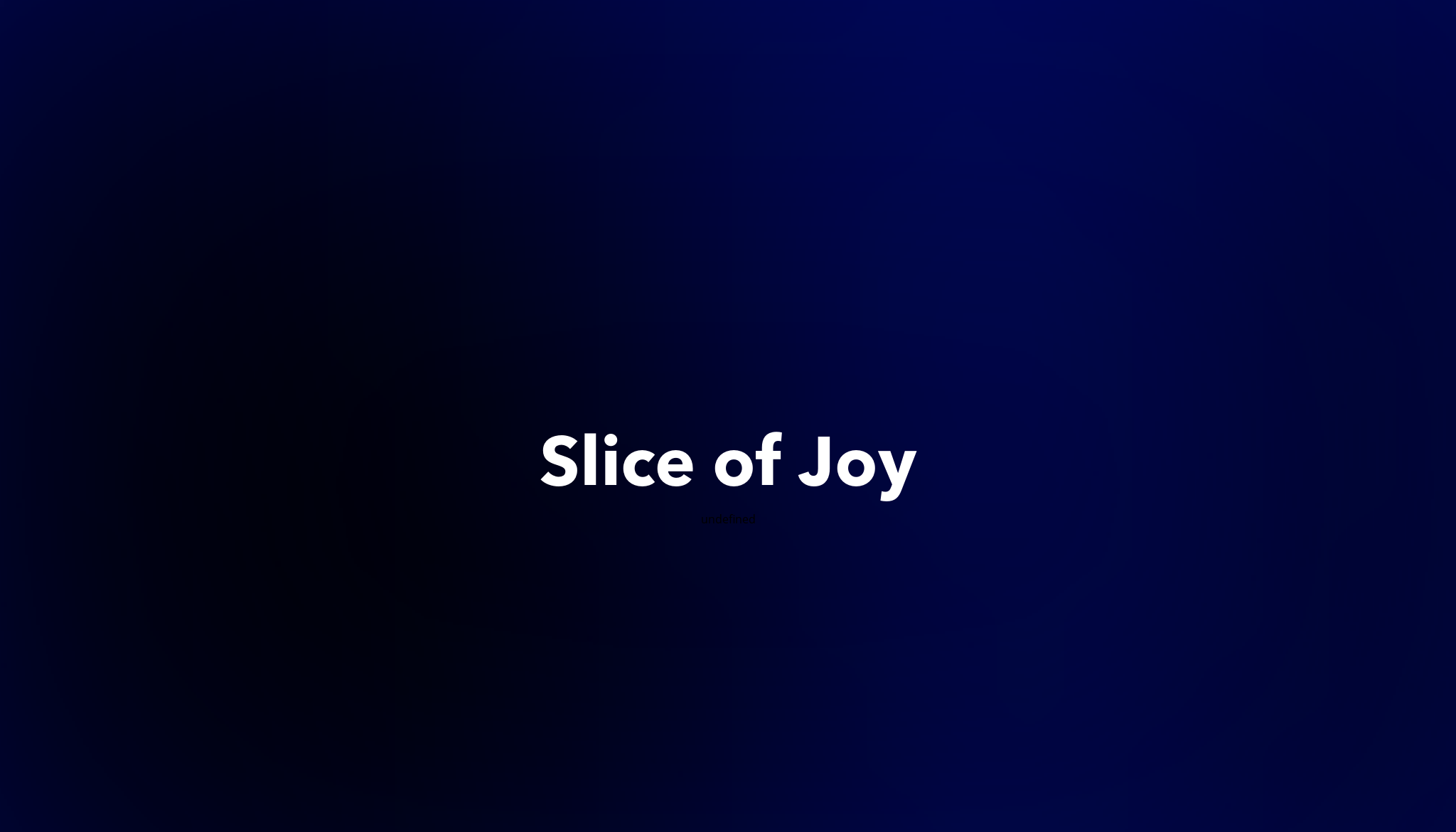 Slice of Joy | Dework
